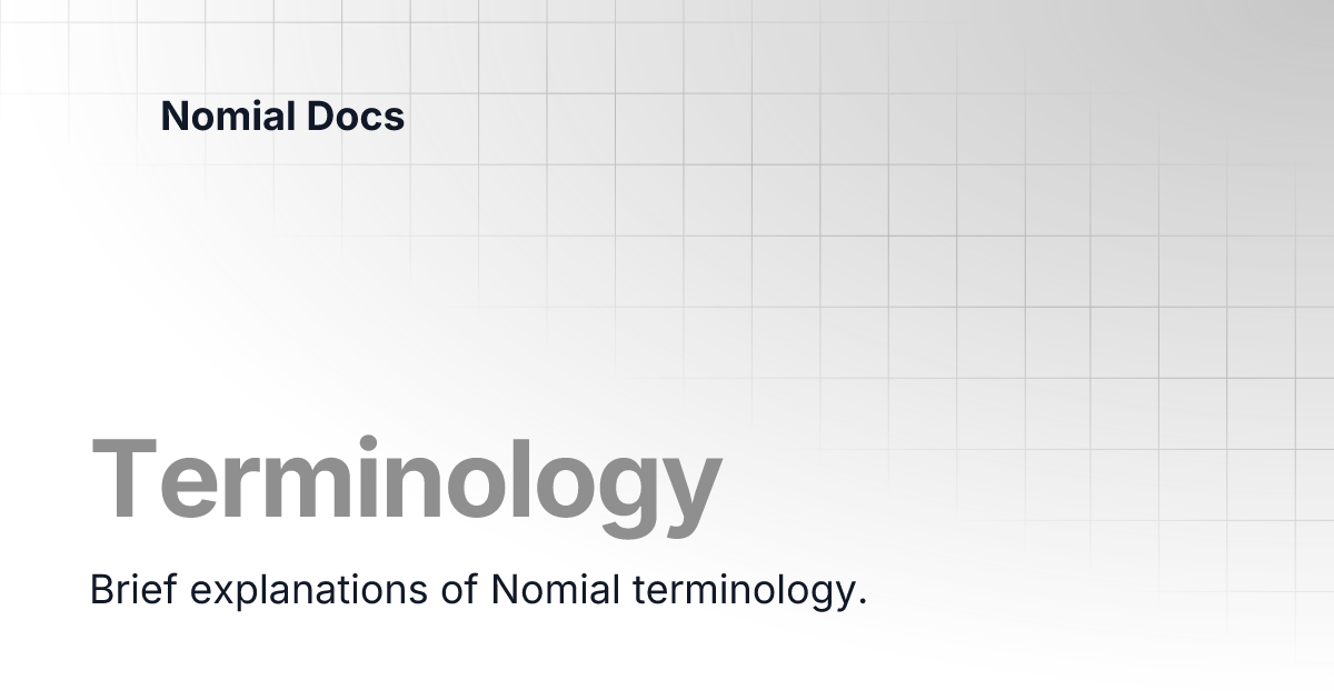 Terminology | Nomial Docs