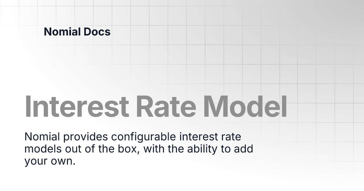 Interest Rate Model | Nomial Docs