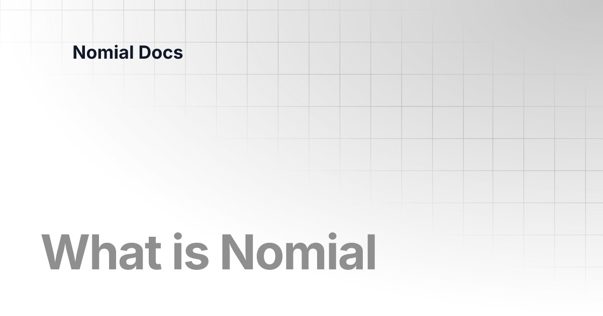 What is Nomial | Nomial Docs
